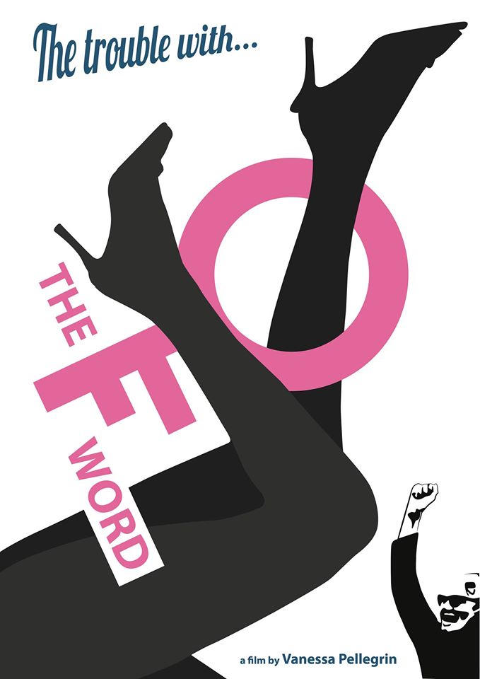 The Trouble with the F Word Kickstarter Campaign – Arts Muse Magazine